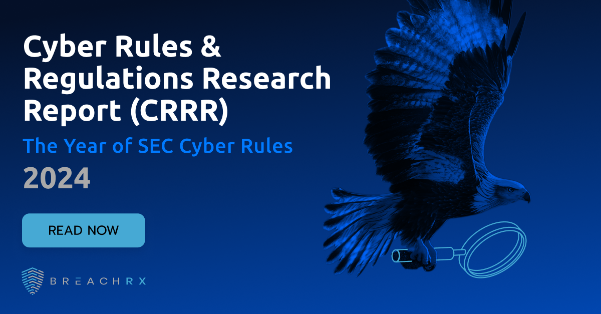 Cyber Rules & Regulations Research Report (CRRR) - BreachRx